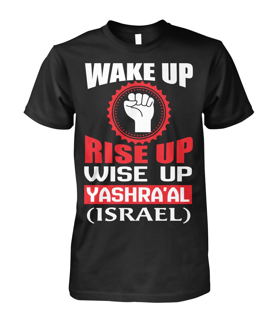WAKE UP YASHRA'AL HEBREW ISRAELITE T-SHIRT - Viralstyle