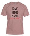 Say Her Name Laken Riley T Shirts - Viralstyle