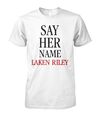 Say Her Name Laken Riley T Shirts - Viralstyle