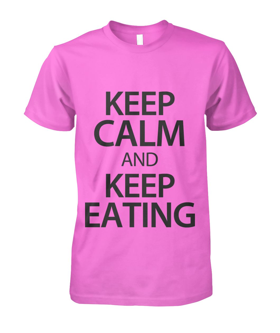 Keep Calm & Keep Eating - Viralstyle