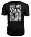 Abs Are Cool But Have You Tried Donuts - Viralstyle
