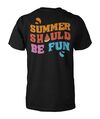 Summer Should Be Fun - Viralstyle