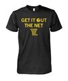 Get It Out The Net T Shirts - Viralstyle