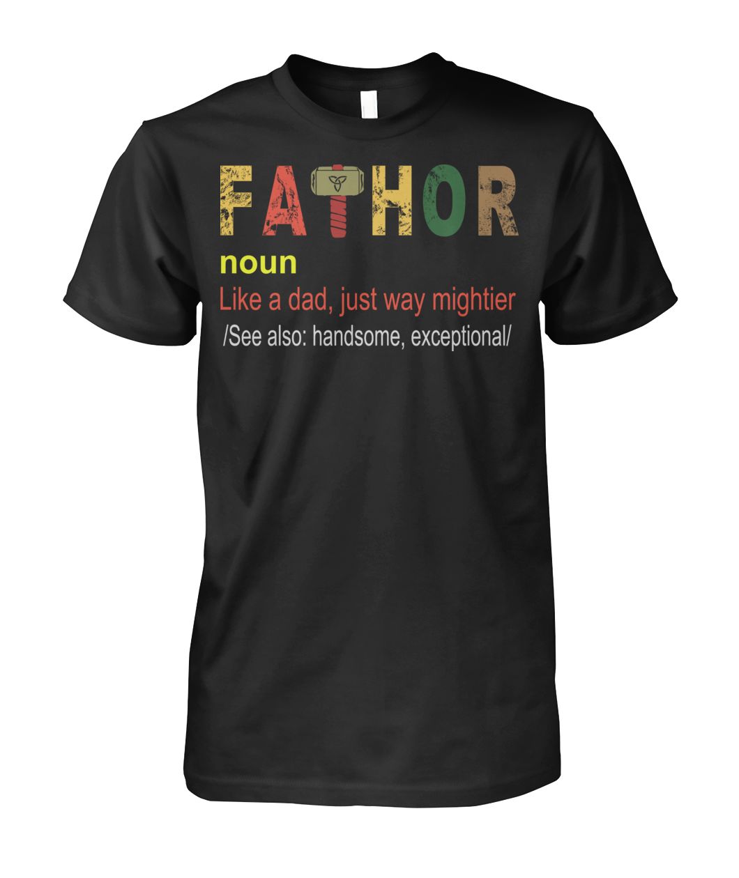 Fa-Thor Like Dad Just Way Mightier Hero T Shirts - Viralstyle