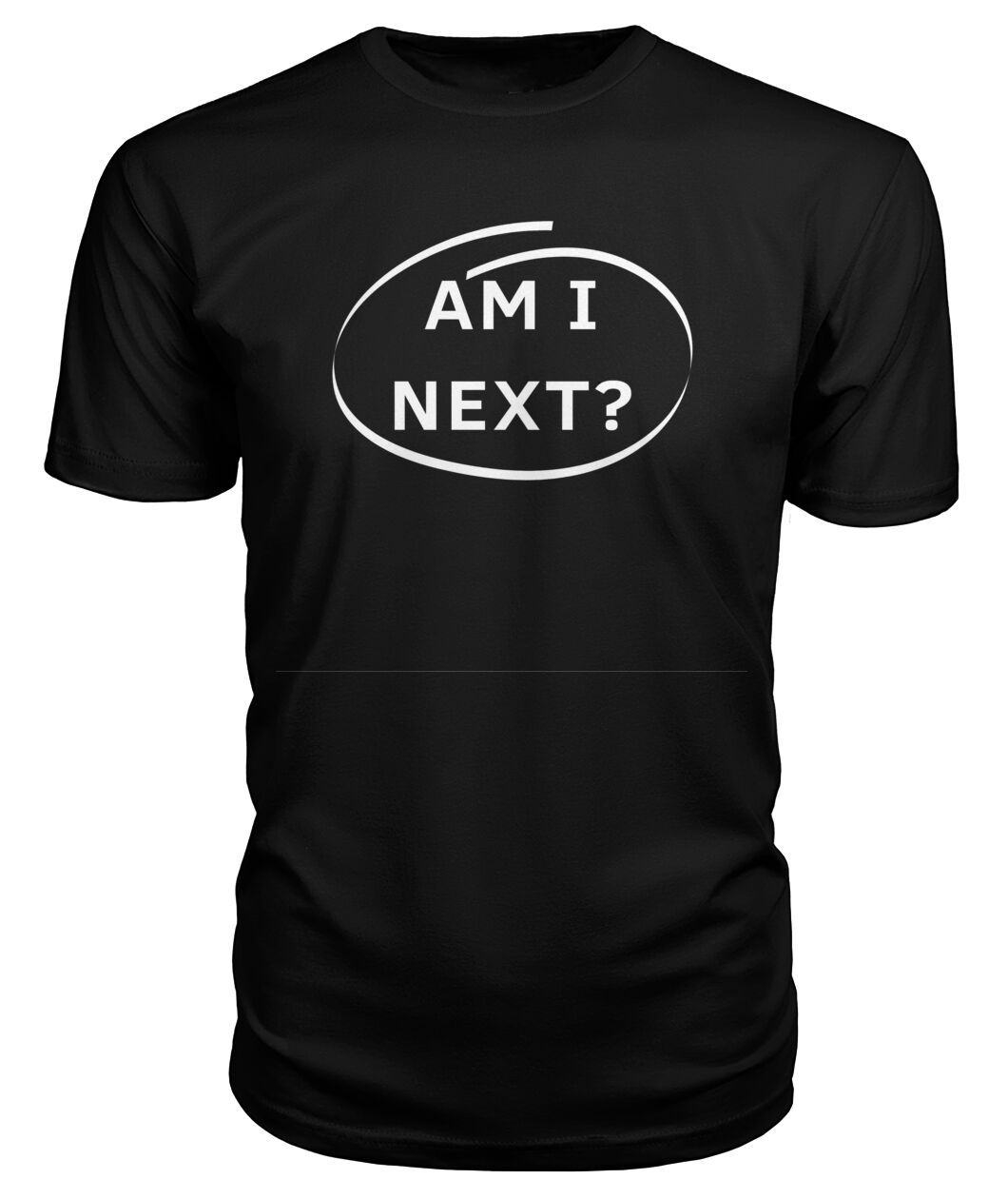 Am I next? 2020 t-shirt - Viralstyle