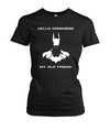 Hello Darkness T-shirt - Viralstyle