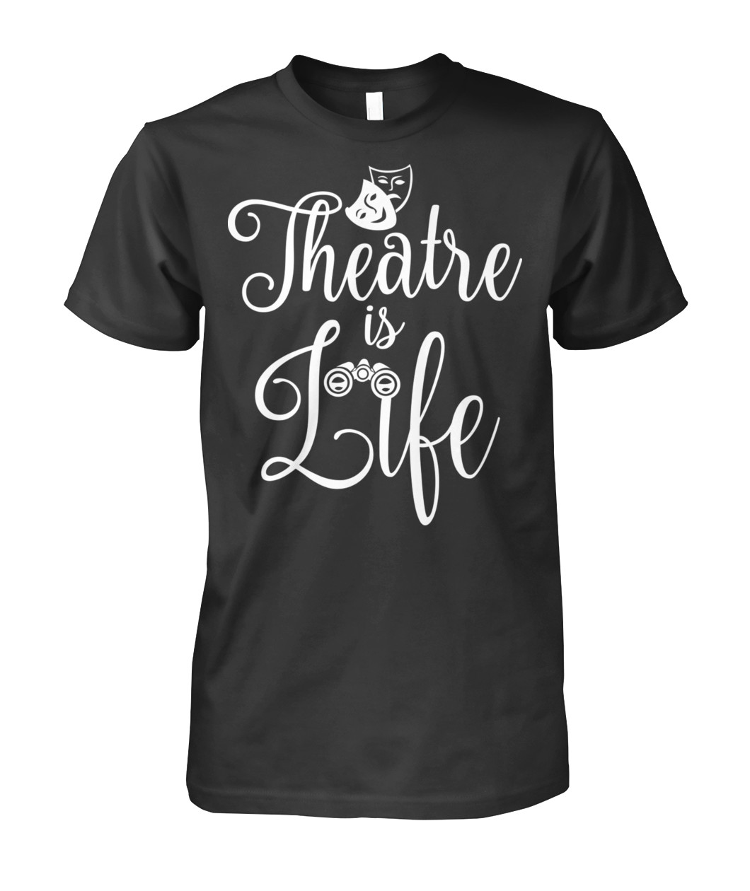 Theatre Is Life - Viralstyle