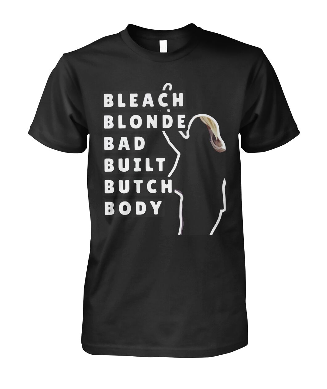 Bleach Blonde Bad Built Botched Body Shirt - Viralstyle