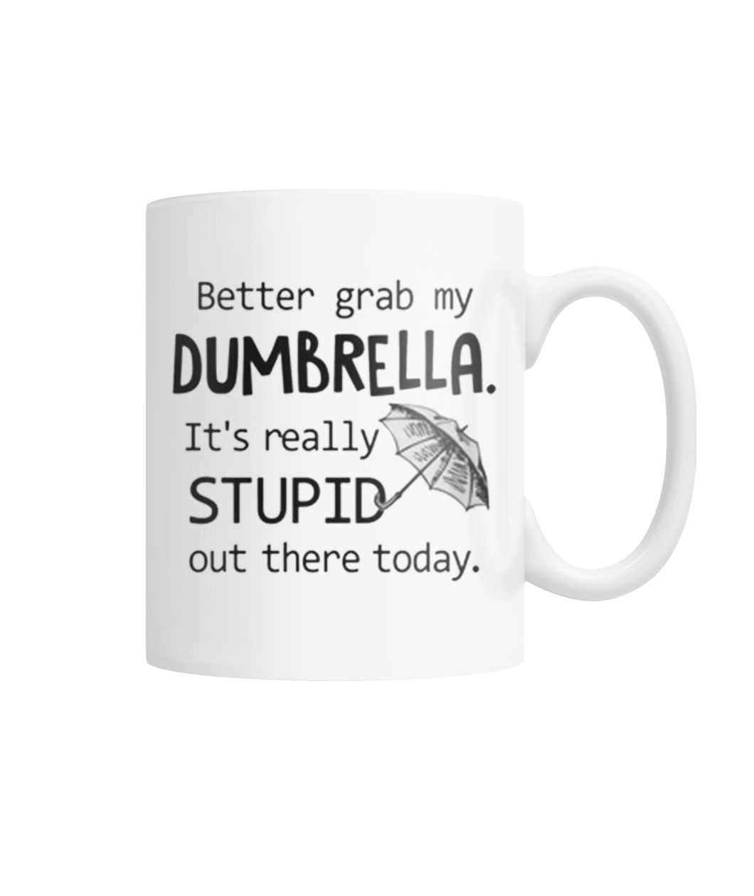 Better Grab My Dumbrella - Viralstyle