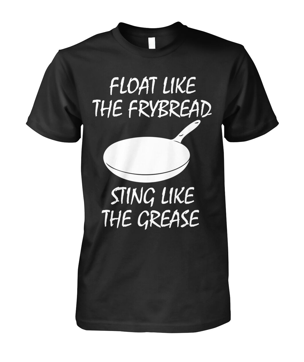 Float like the frybread sting like the grease shirt - Viralstyle
