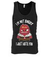 Im Not Angry I Just Hate You Shirt - Viralstyle