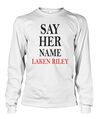 Say Her Name Laken Riley Shirt - Viralstyle