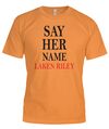 Say Her Name Laken Riley Shirt - Viralstyle