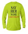 Say Her Name Laken Riley Shirt - Viralstyle